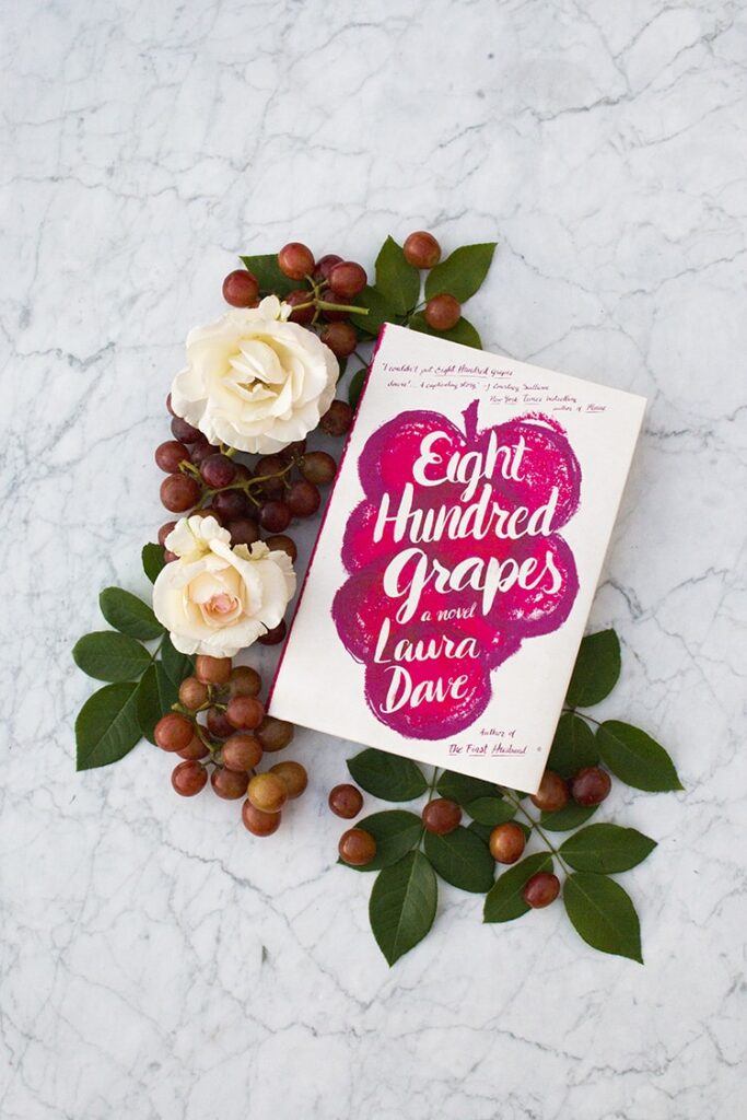 Book Club: Eight Hundred Grapes by Laura Dave