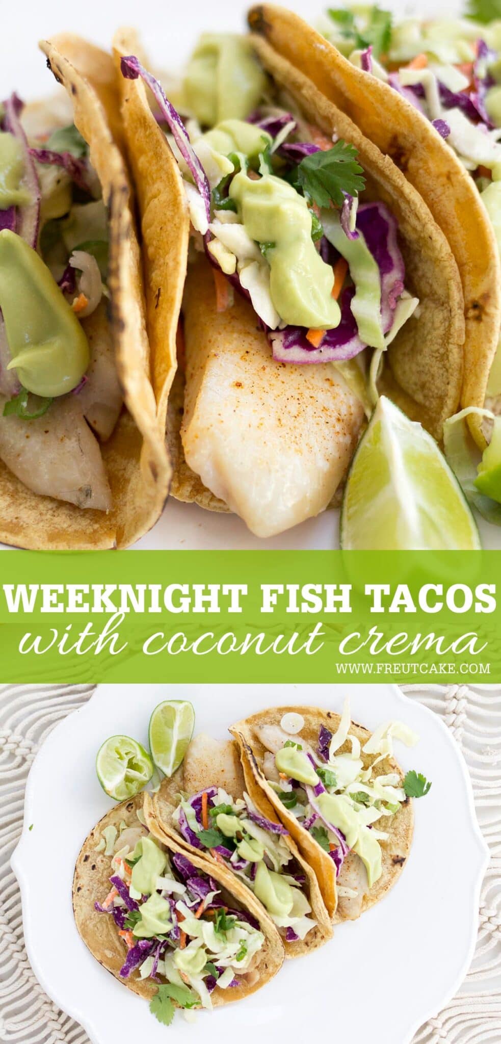 Fish Tacos with Coconut Avocado Crema • Freutcake